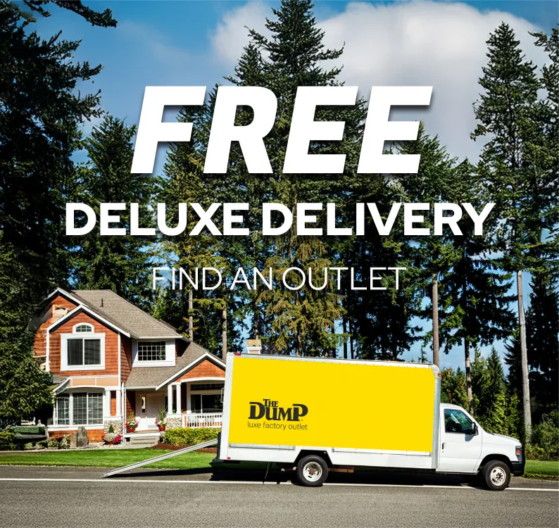 The Dump Luxe Furniture Outlet | Extra Offers